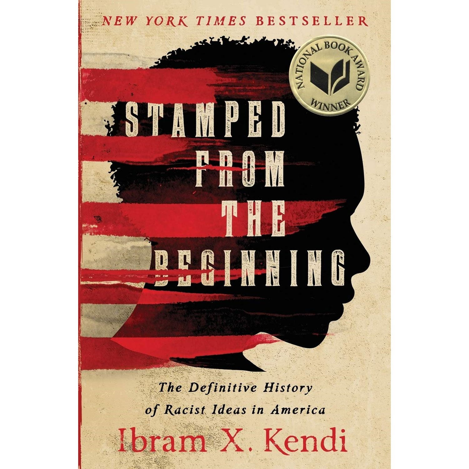 Stamped from the Beginning: The Definitive History of Racist Ideas in ...