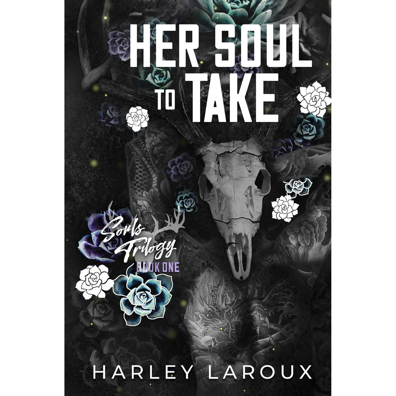 Deluxe Special Edition - Her Soul to Take by Harley Laroux - Book 1 of ...